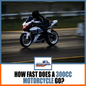 How Fast Is 300cc